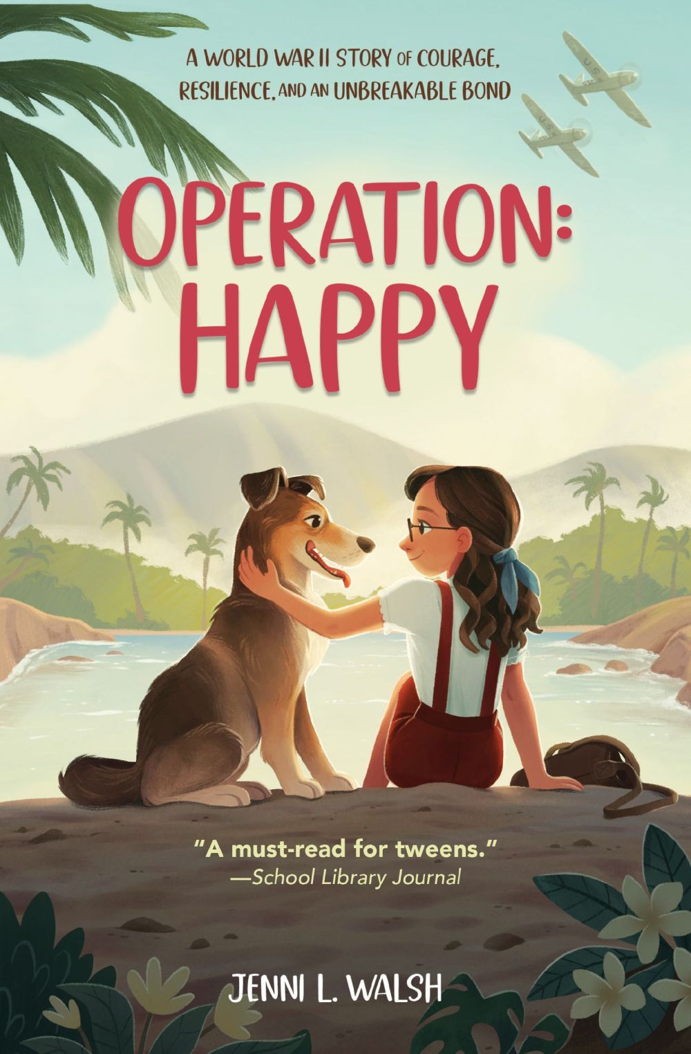 Operation: Happy: A World War II Story of Courage, Resilience, and an